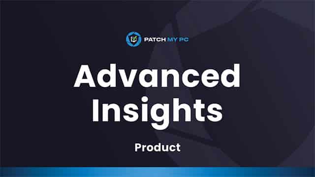 Advanced Insights - Patch My PC