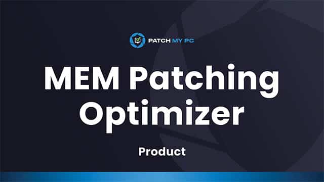 MEM Patching Optimizer: Optimize WSUS & ConfigMgr Environments - Patch ...