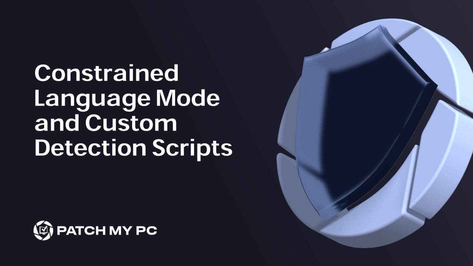 Constrained Language Mode And Custom Detection Scripts Patch My Pc