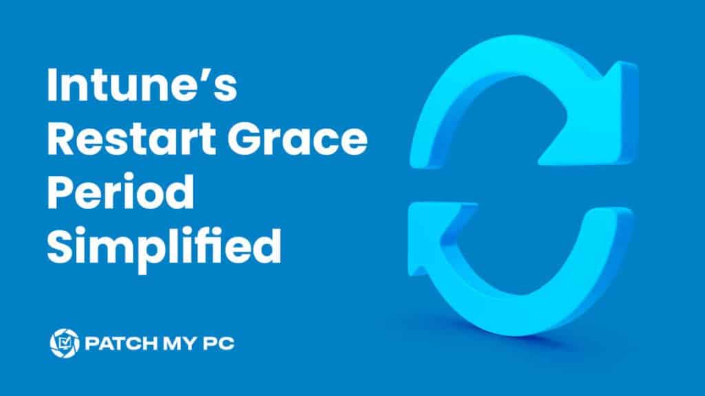 Intune Restart Grace Period Simplified - Patch My PC