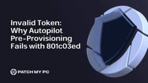 Invalid Token: Why Autopilot Pre-Provisioning Fails with 801c03ed