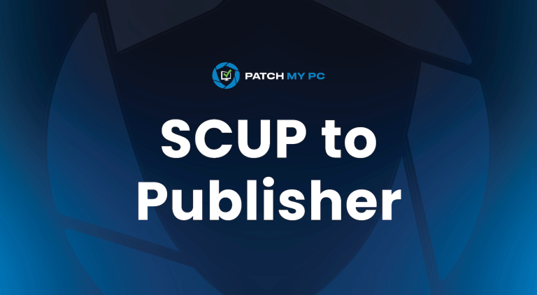 Migrate from SCUP to Patch My PC Publisher - Patch My PC