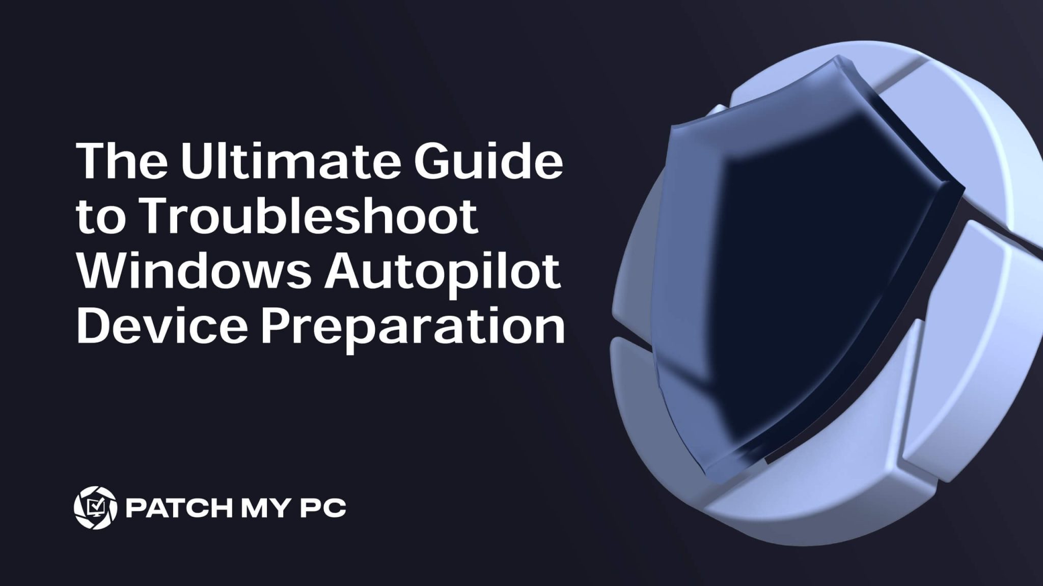 Troubleshooting Autopilot Device Preparation (AP-DP) - Patch My PC