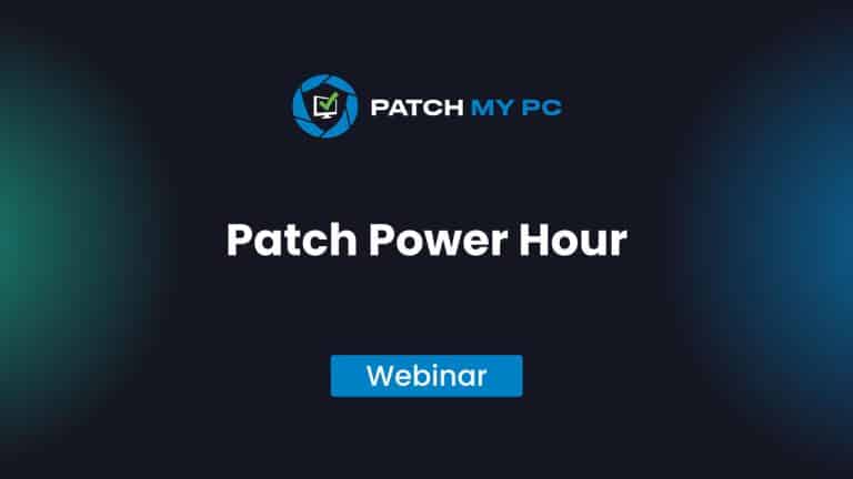 Unveiling the All-New Patch My PC Home Updater Webinar - Patch My PC