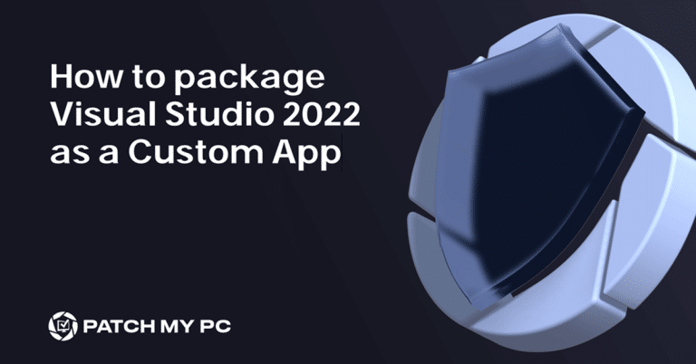 Package Visual Studio 2022 as Custom App - Patch My PC