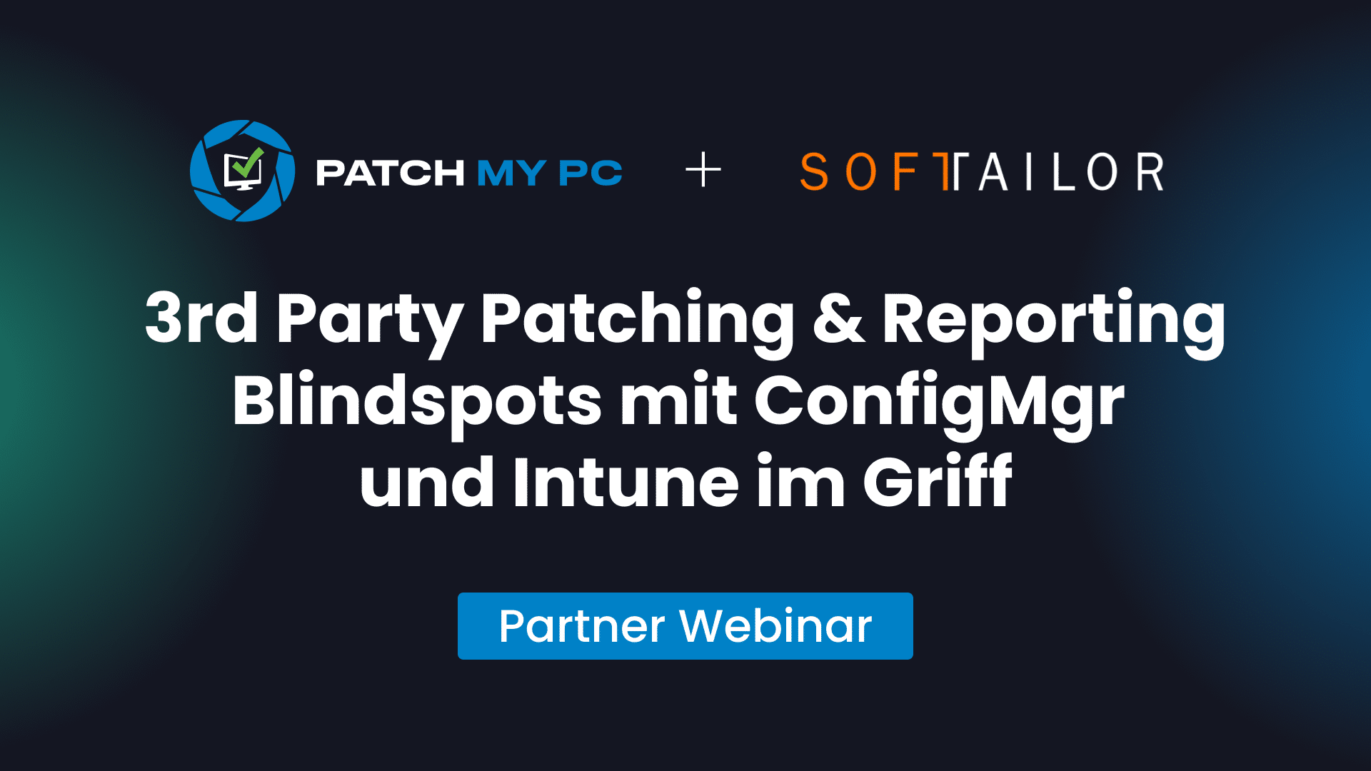 3rd Party Patching & Reporting Blindspots mit ConfigMgr und Intune im Griff - Patch My PC