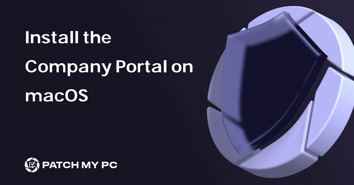 Install the Company Portal on macOS - Patch My PC