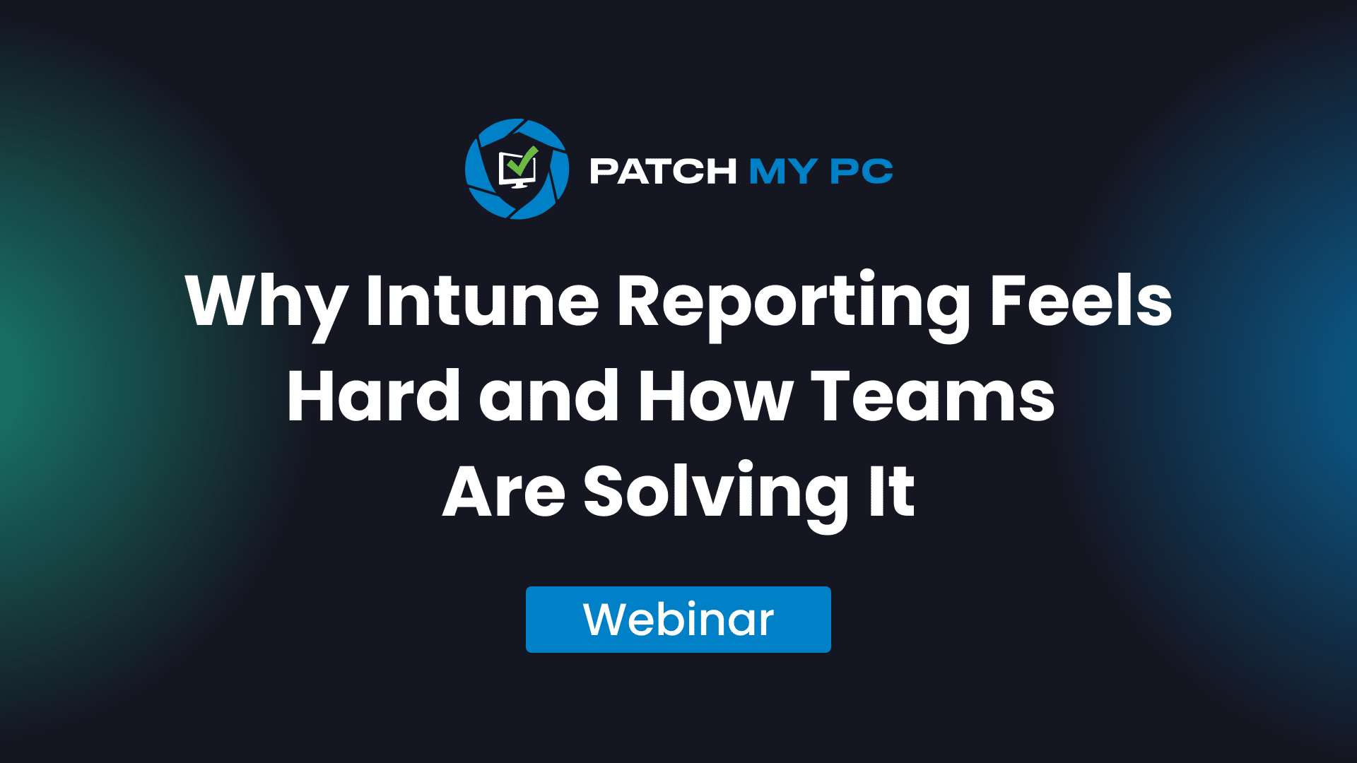 Why Intune Reporting Feels Hard and How Teams Are Solving It Webinar ...